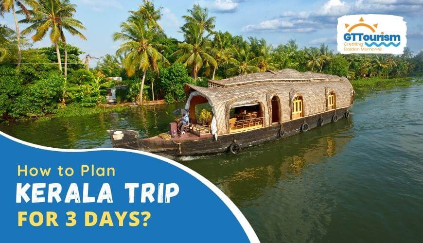 How To Plan Kerala Trip For 3 Days How To Plan Kerala Trip For 3 Days